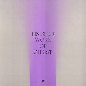 Finished Work Of Christ Sheet Music - PraiseCharts
