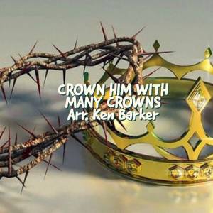 Crown Him With Many Crowns Sheet Music - PraiseCharts