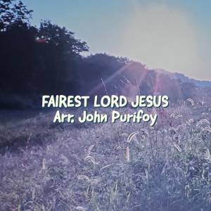Fairest Lord Jesus Sheet Music - PraiseCharts
