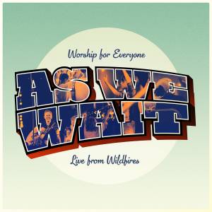 As We Wait Sheet Music - PraiseCharts