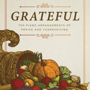 Grateful Sheet Music - PraiseCharts