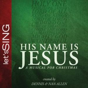 Let's Sing His Name Is Jesus Sheet Music - PraiseCharts