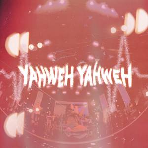 Yahweh Yahweh Sheet Music - PraiseCharts