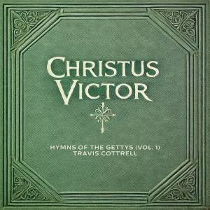 Christus Victor: Hymns of the Gettys (Vol. 1) Sheet Music - PraiseCharts