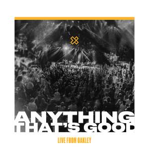 Anything That's Good (Live) Sheet Music - PraiseCharts