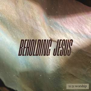 Beholding Jesus Sheet Music - PraiseCharts