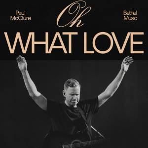 Oh What Love Sheet Music - PraiseCharts