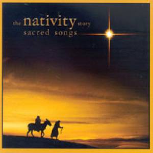 The Nativity Story: Sacred Songs Sheet Music - PraiseCharts
