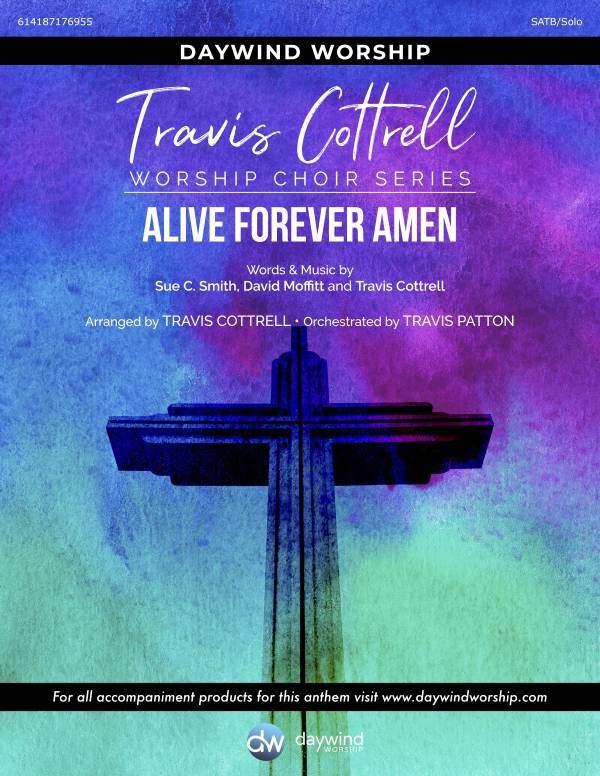 Alive Forever Amen (Choral Anthem SATB) Sheet Music PDF (Daywind ...
